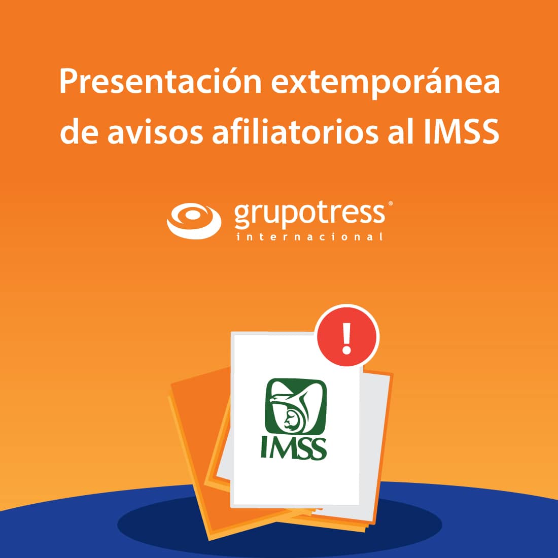 Presentación extemporánea de avisos afiliados al IMSS - Grupo Tress ...