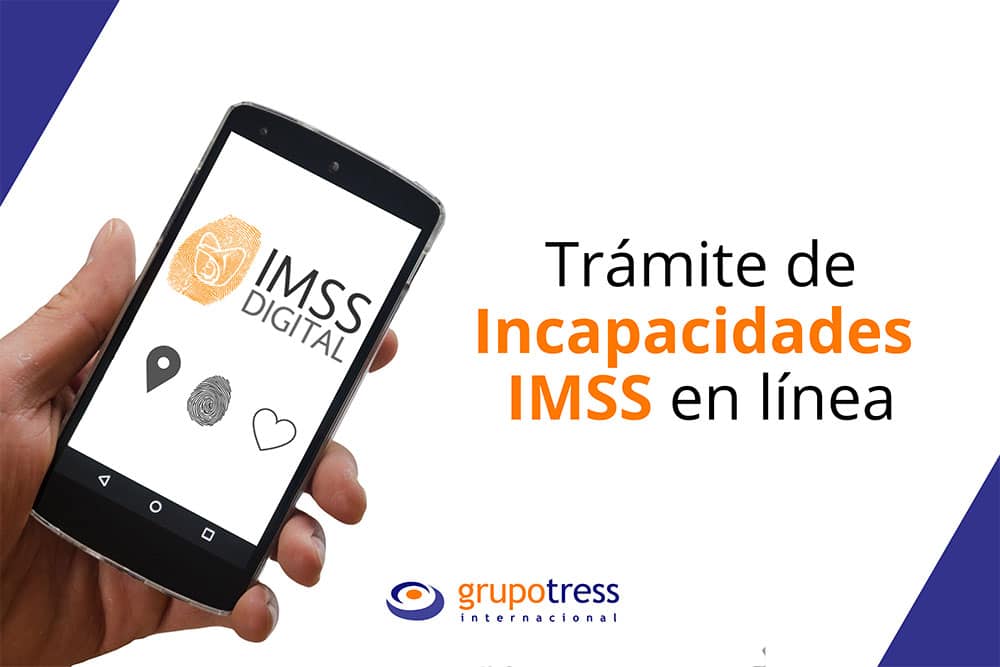 Incapacidades IMSS en línea - Grupo Tress Internacional